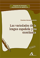 Las variedades de la lengua española y su enseñanza - Francisco Moreno Fernández